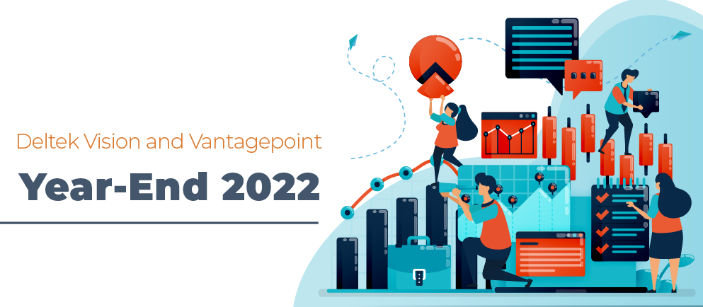 Deltek Vision and Vantagepoint Year-End 2022